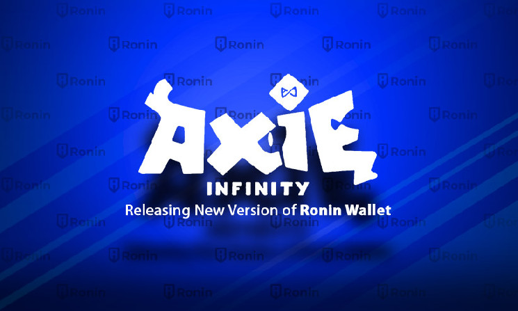 Axie Infinity’s Ronin Wallet Just Completed Its Latest Upgrade